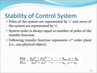 Transfer Function, Concepts of stability(critical, Absolute & Relative) Poles, Zeros Stability ...