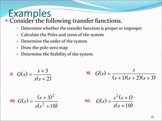 Transfer Function, Concepts of stability(critical, Absolute & Relative) Poles, Zeros Stability ...