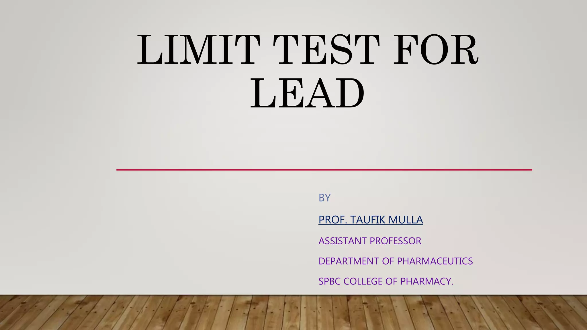 limit test for lead | PPTX