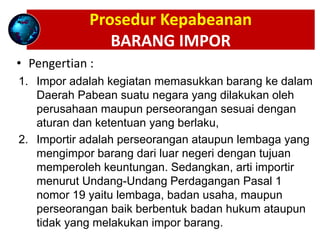 Sistem & Prosedur Kepabeanan _ Materi Training "PERDAGANGAN INTERNASIONAL & EXPORT-IMPORT" | PPTX