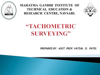 6. TACHOMETRIC SURVEYING (SUR) 3140601 GTU | PPTX