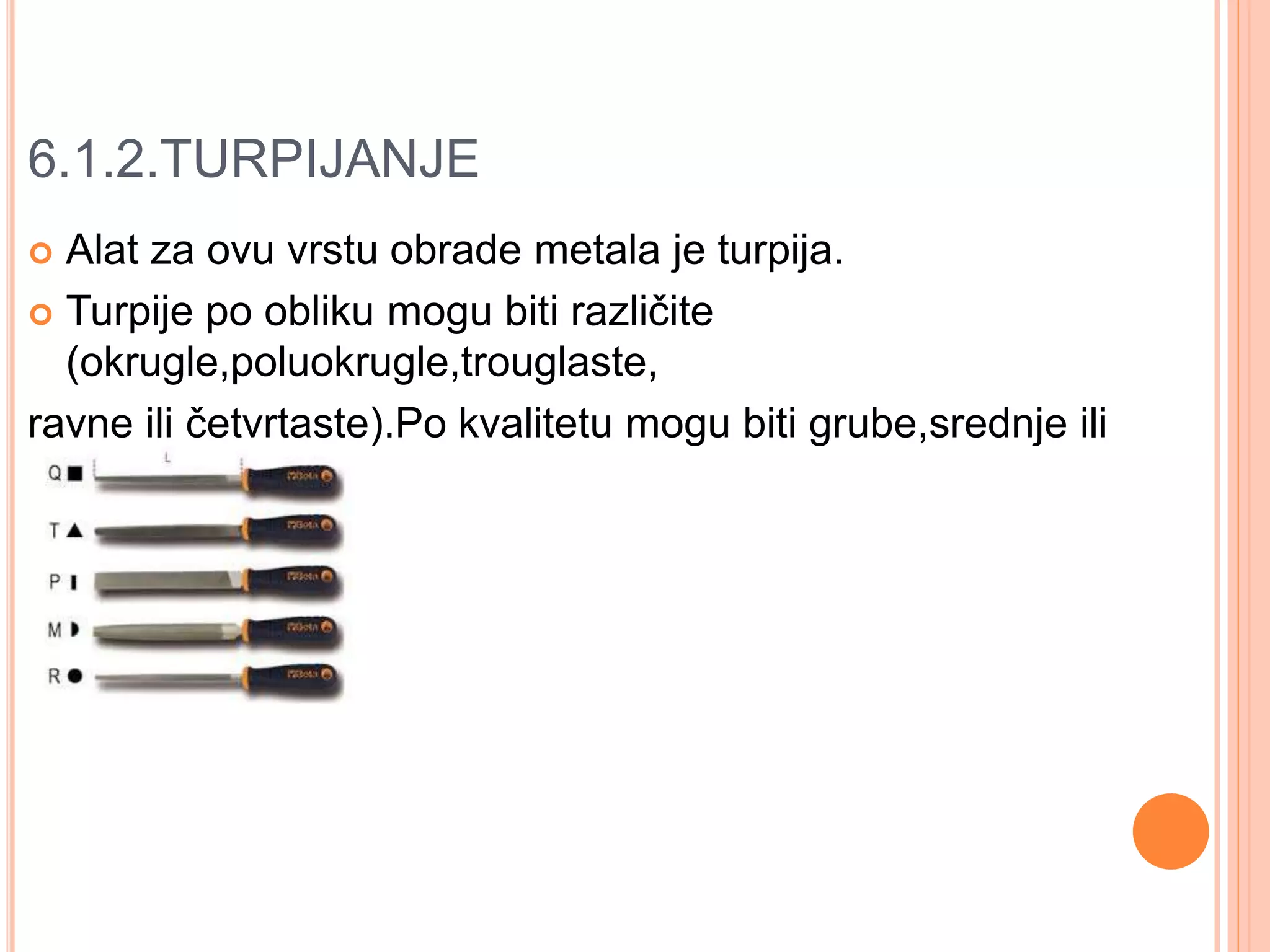 6.t ehnologija obrade metala sa skidanjem strugotine i bez skidanja ...