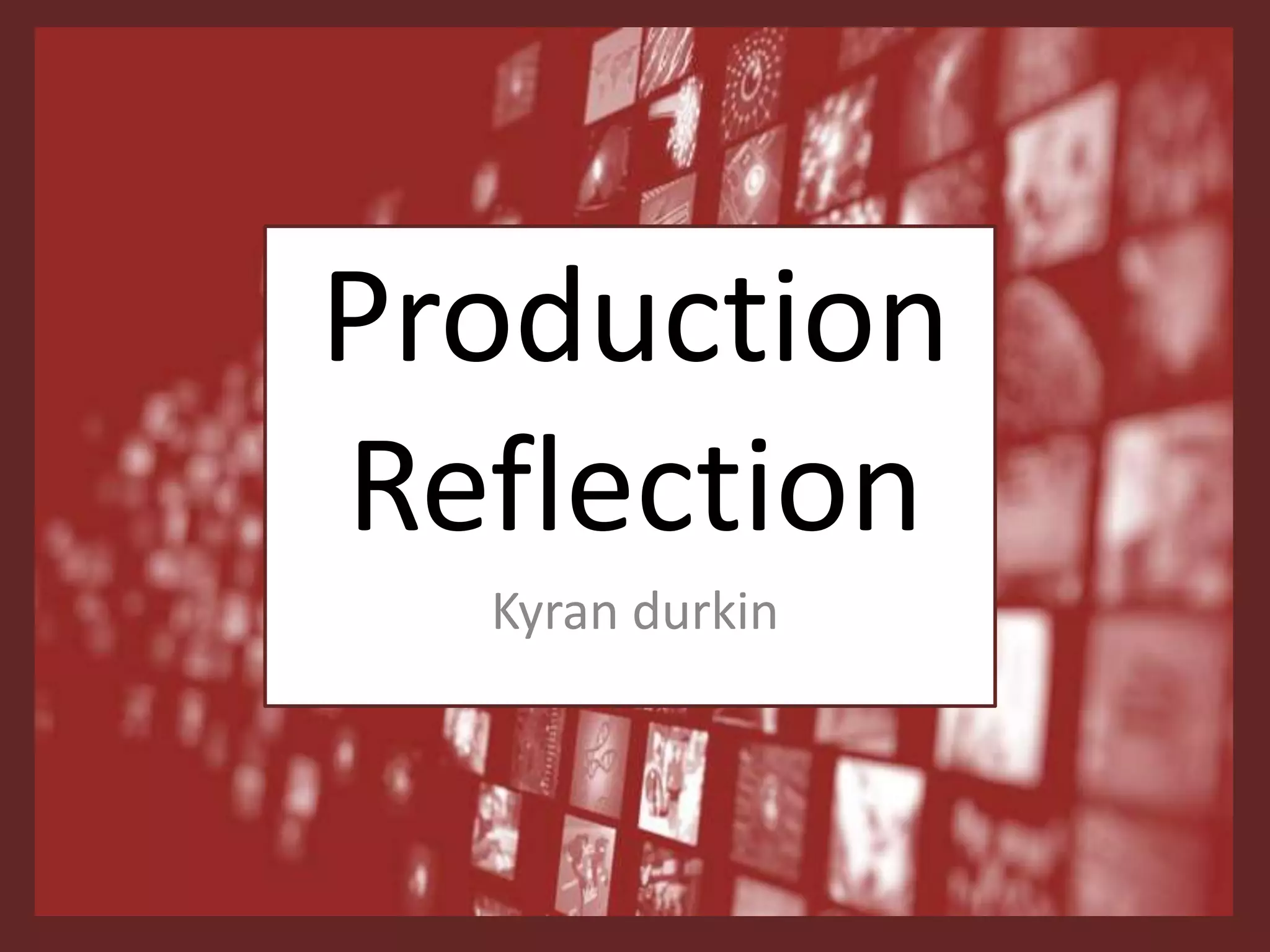 6. production reflection (fmp) | PPTX