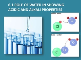 6.1 Role of water in showing acidic and alkaline properties (PPT) | PPTX