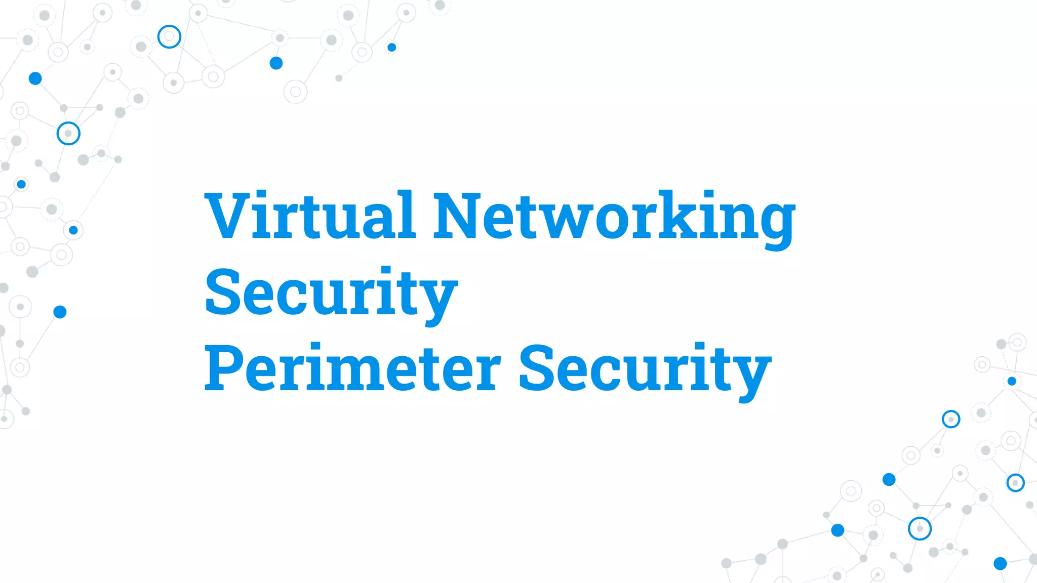 Virtual Networking Security - Perimeter Security | PDF