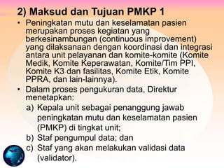 Peningkatan Mutu dan Keselamatan Pasien (PMKP) _BimTek "Standar AKREDITASI RUMAH SAKIT" | PPTX
