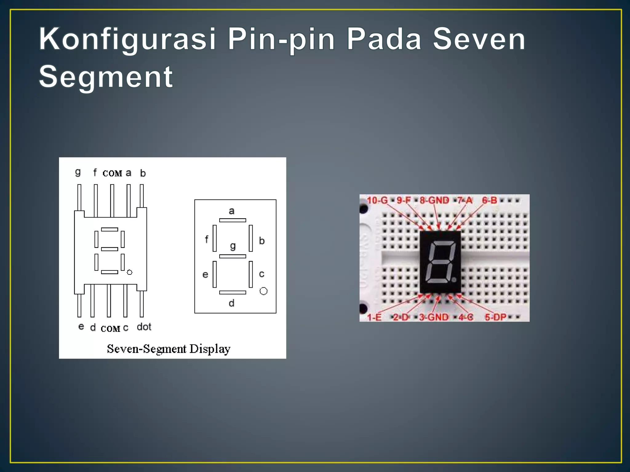 6. Pengenalan Komponen Display Seven Segment.pptx
