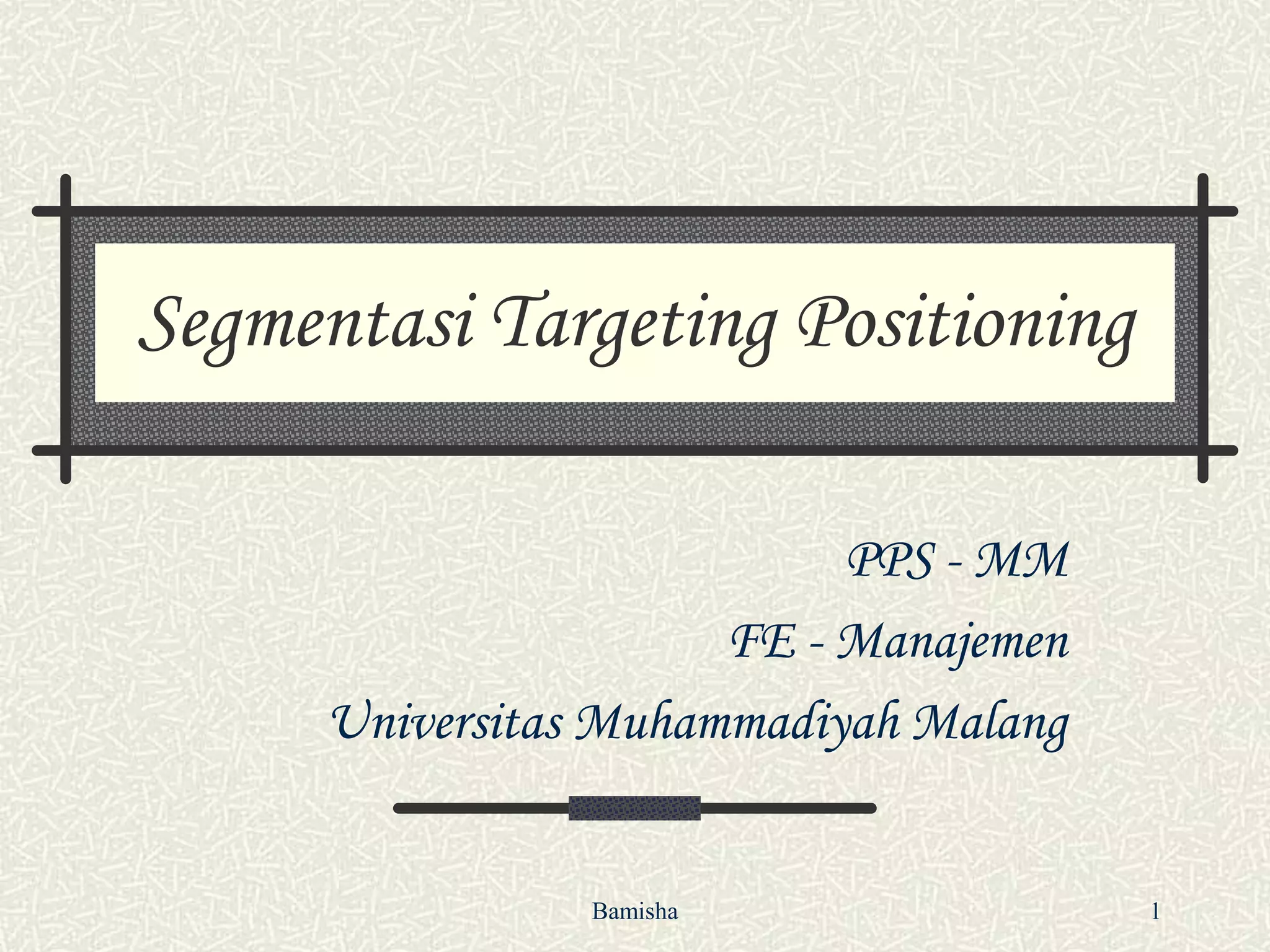 6._Segmentasi_Targeting_Positioning.ppt