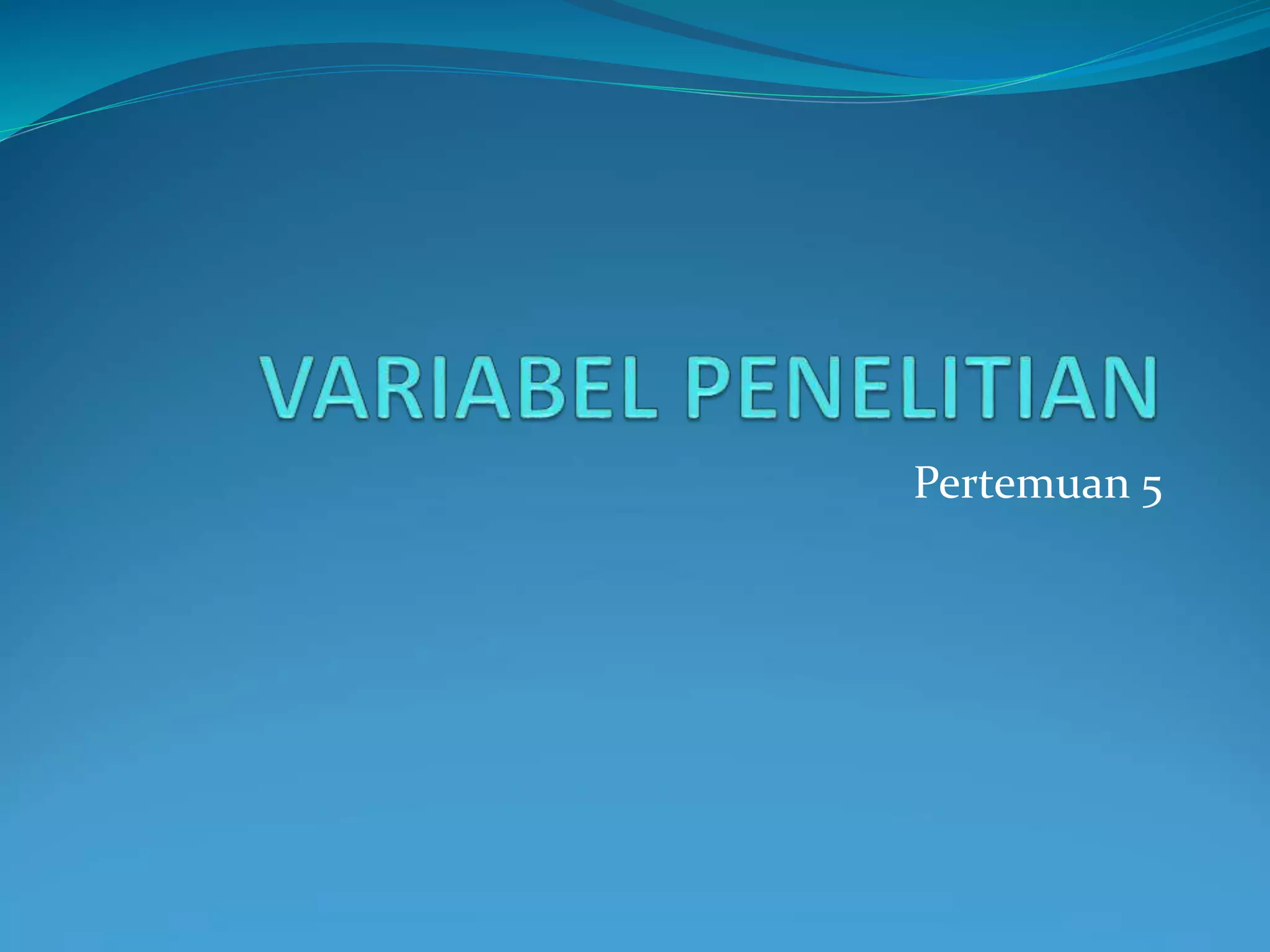 6. VARIABEL-PENELITIAN.ppt