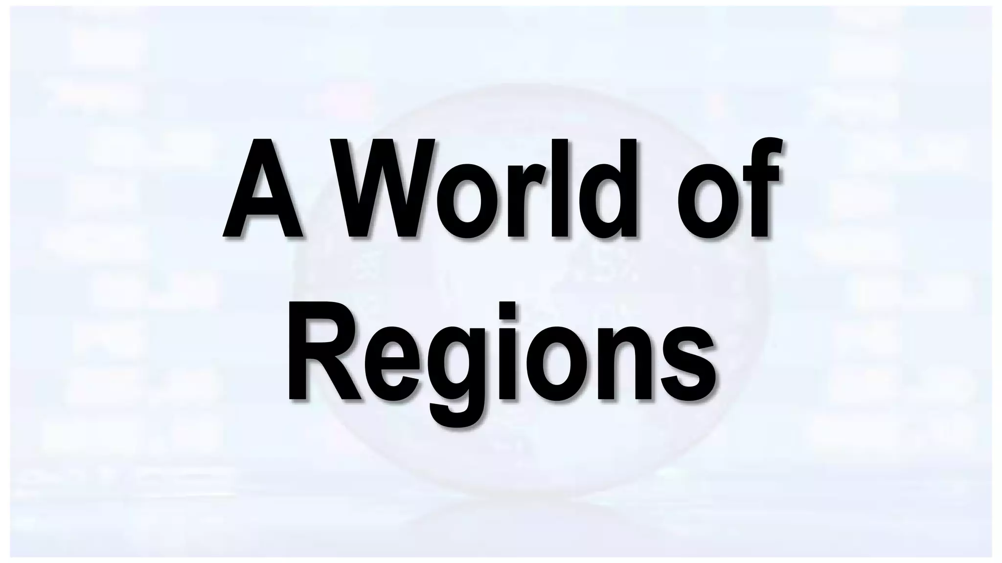6.-A-World-of-Regions.pptx