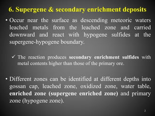 6. Supergene and secondary enrichment deposits.pptx