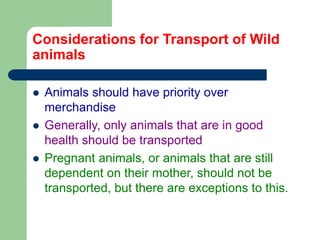 6. Transportation of wild animals.ppt | Veterinary Medicine | Pets