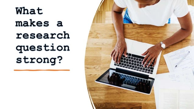 Writing a Strong Research Question | PPTX | Education