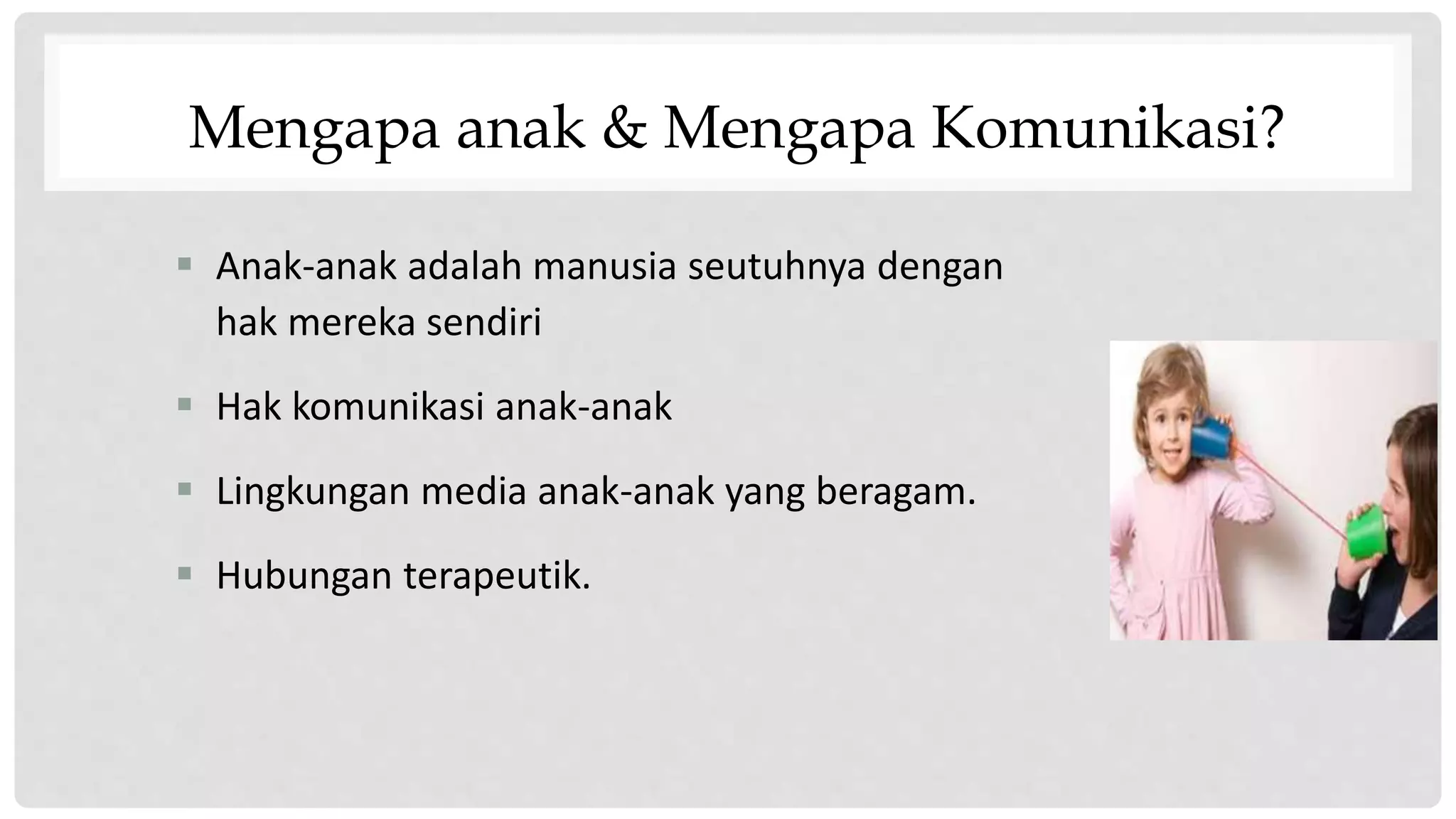 6. Indonesia - Komunikasi dengan bayi, anak dan remaja.pptx