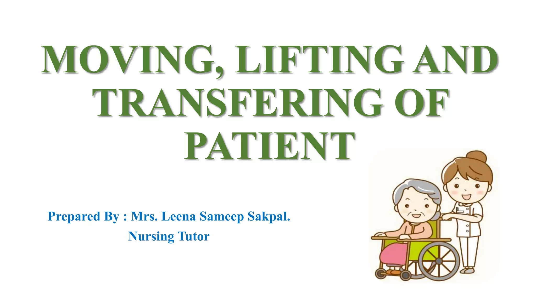 Moving and Lifting of patients | PPTX