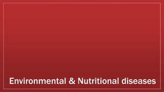 6.- PPT Environmental and Nutritional diseases PDF.pdf
