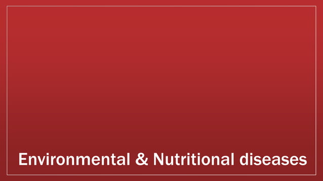 6.- PPT Environmental and Nutritional diseases PDF.pdf