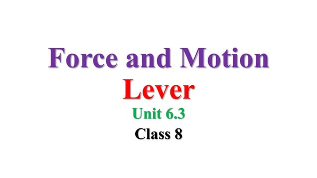 6.3 lever class 8.pptx | Physics | Science