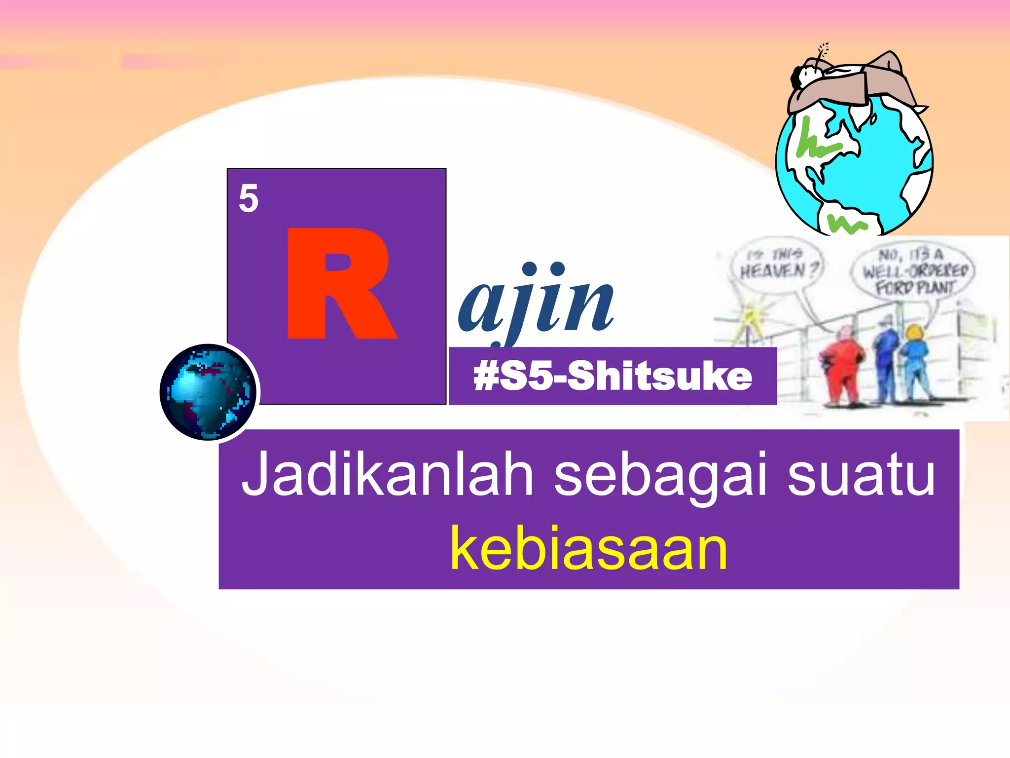 Implementasi 5S/5R di Perusahaan + Contoh2 Penerapannya | PPTX