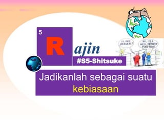 Implementasi 5S/5R di Perusahaan + Contoh2 Penerapannya | PPTX