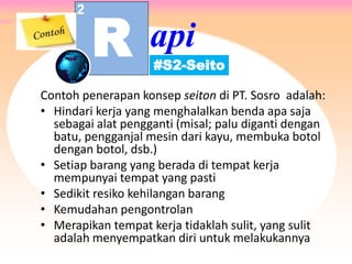 Implementasi 5S/5R di Perusahaan + Contoh2 Penerapannya | PPTX