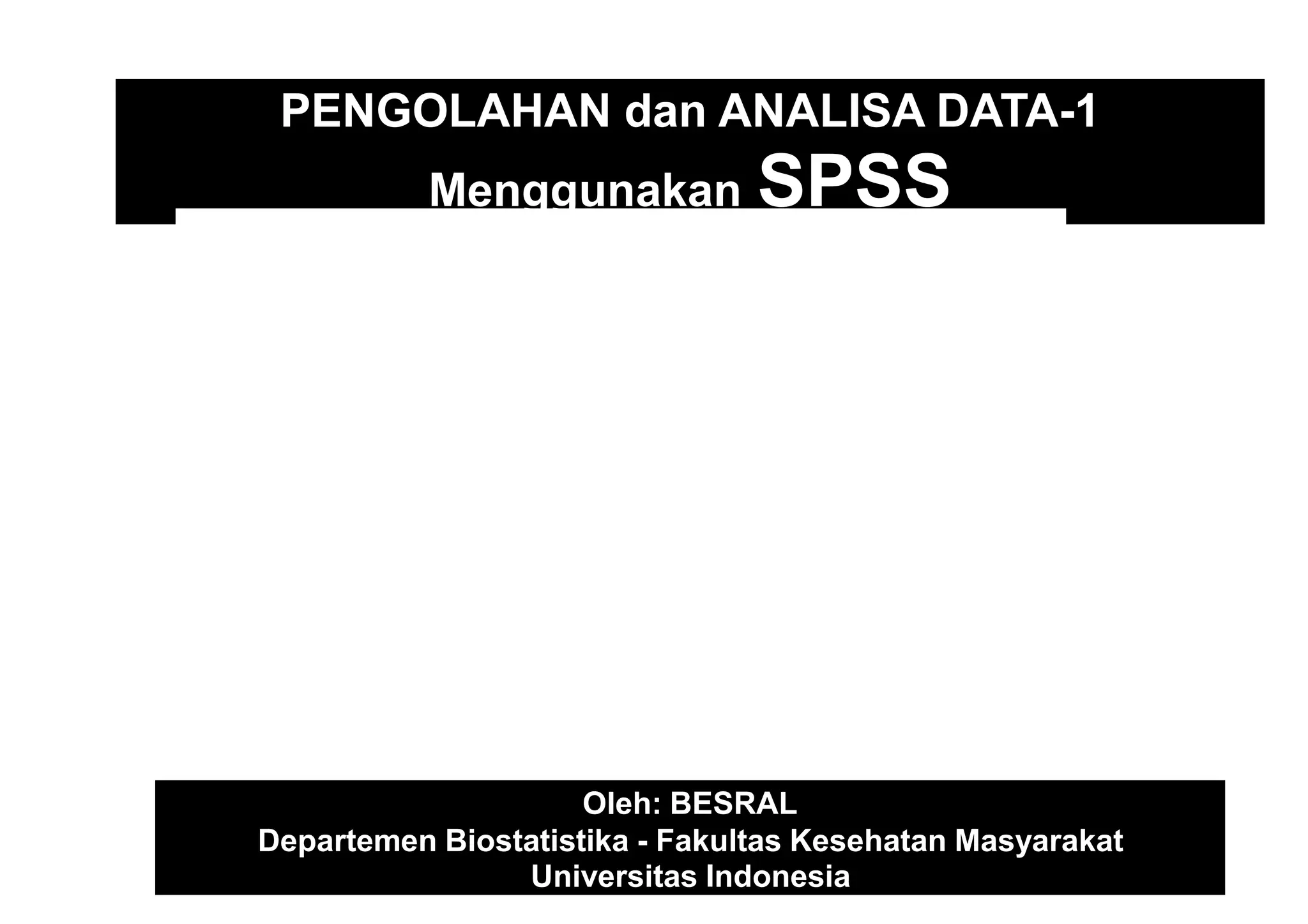 6. modul-belajar-spss-1-dikonversi-blm siap edit.pptx