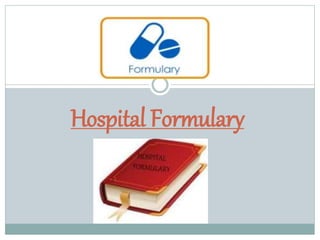 HOSPITALFORMULARY system in hospital organization | PPTX