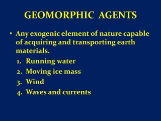 6. GEOMORPHIC PROCESSES.pptx in the land forms | PPTX