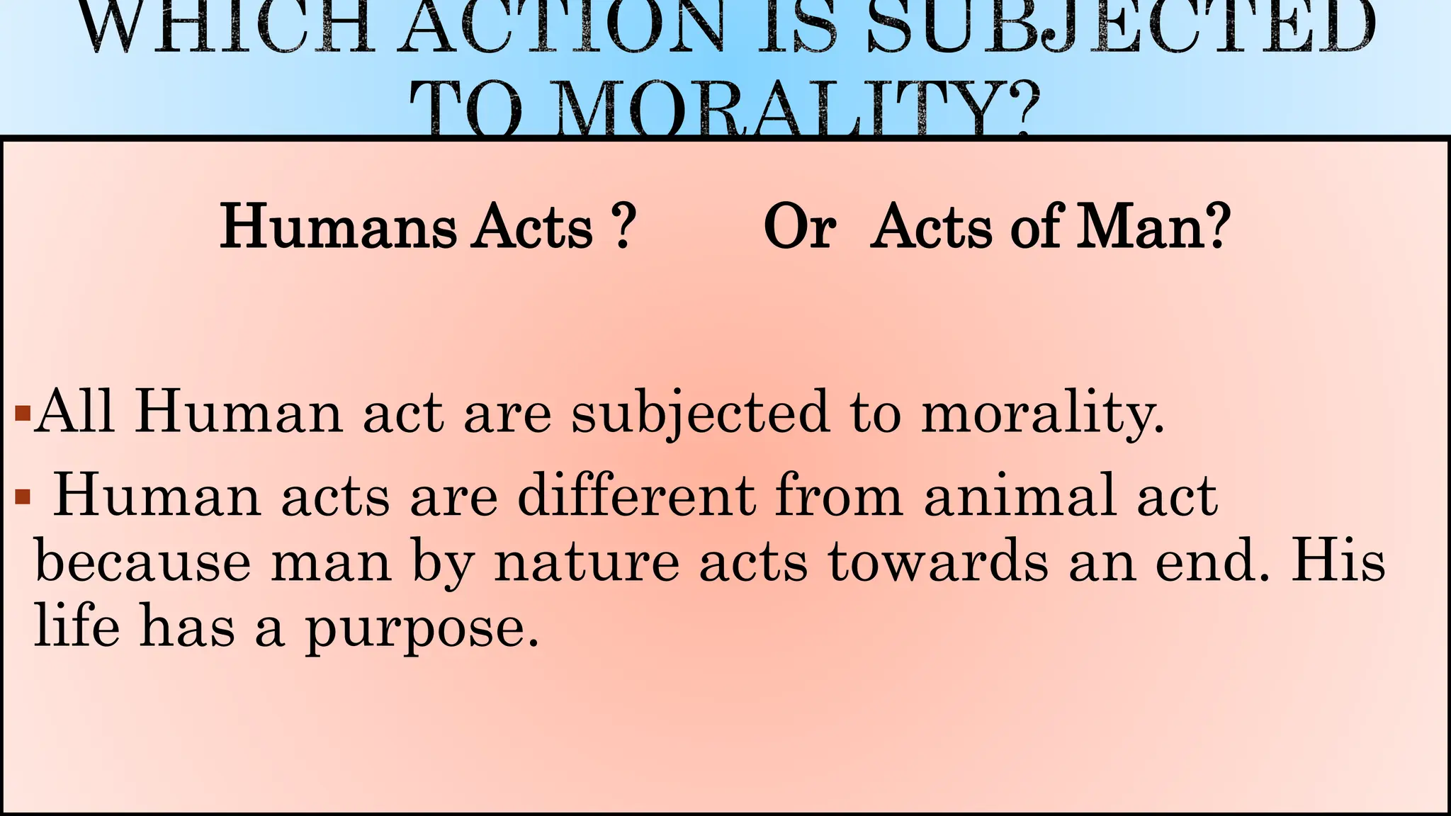6. Morality of the Human Actions....pptx