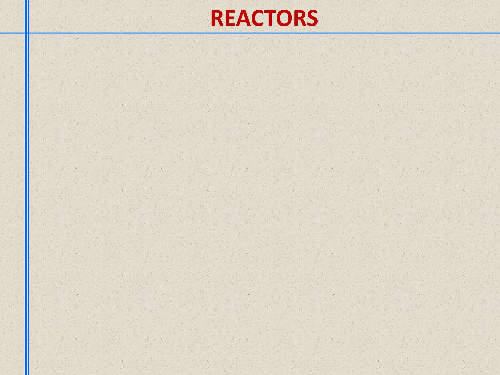 6.5 Reactors.ppt study with with me about the | PPT