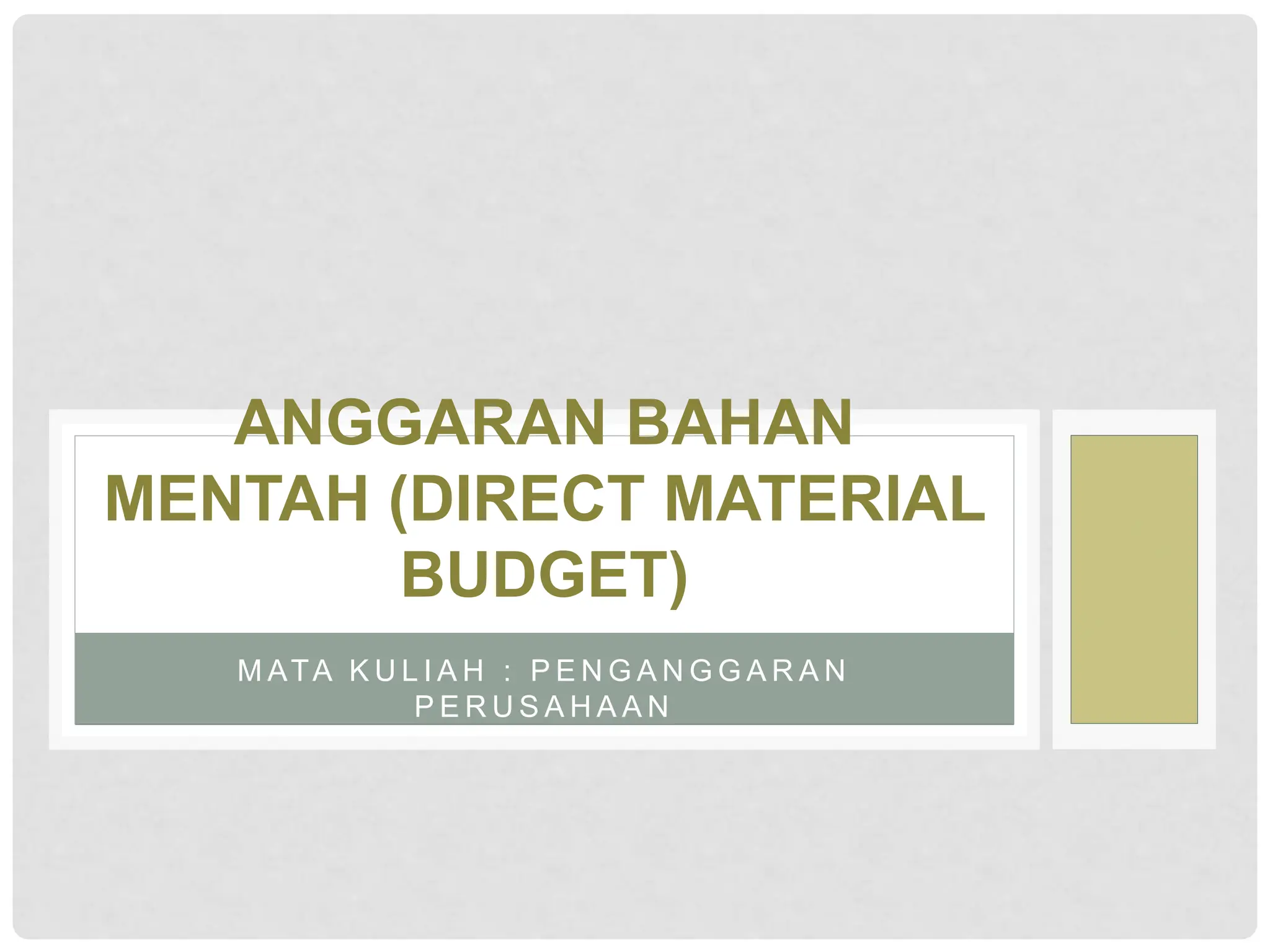 Anggaran Bahan Mentah materi penganggaran bisnis .ppt
