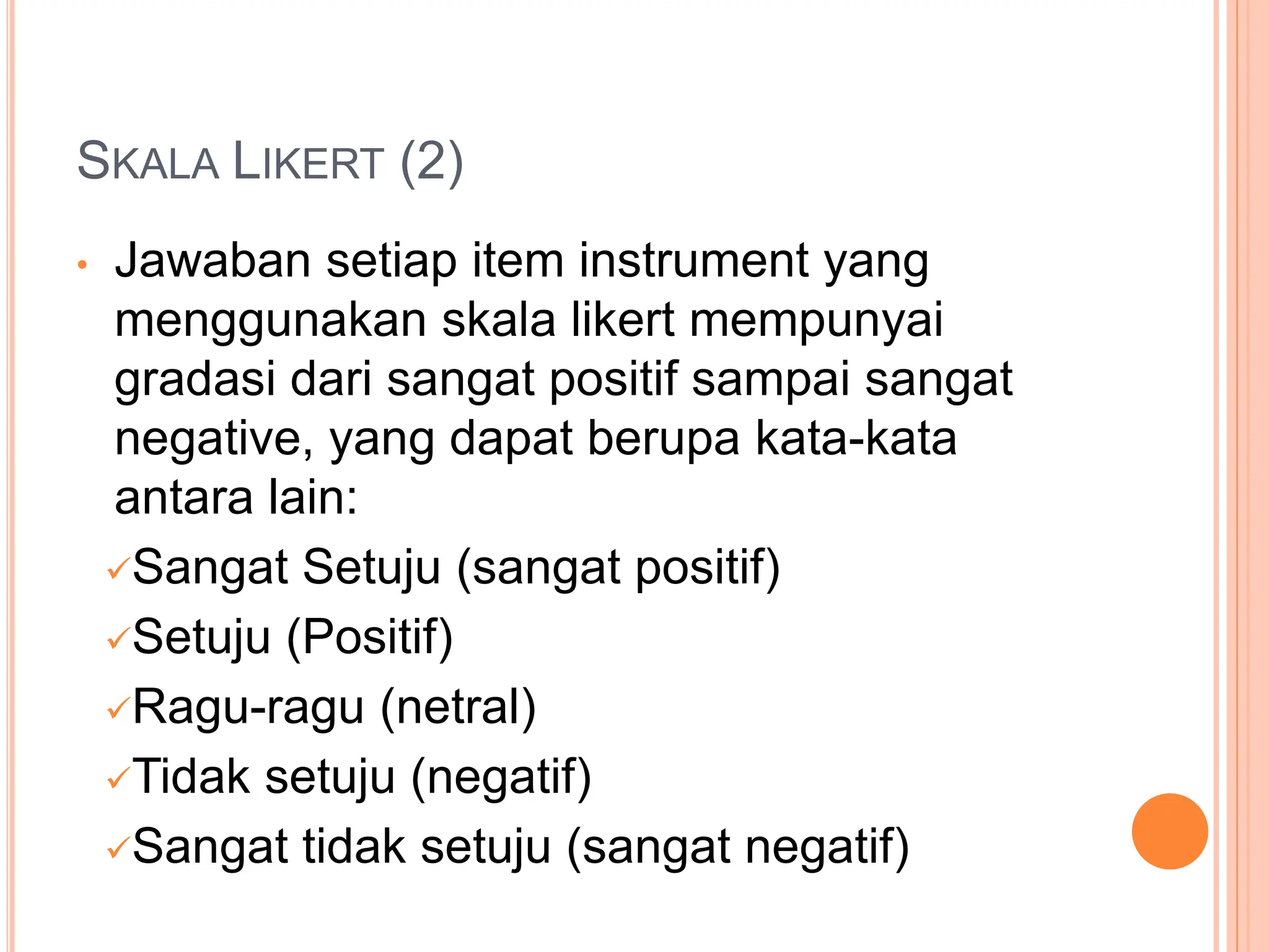 skala likert. Skala Pengukuran variabel.ppt