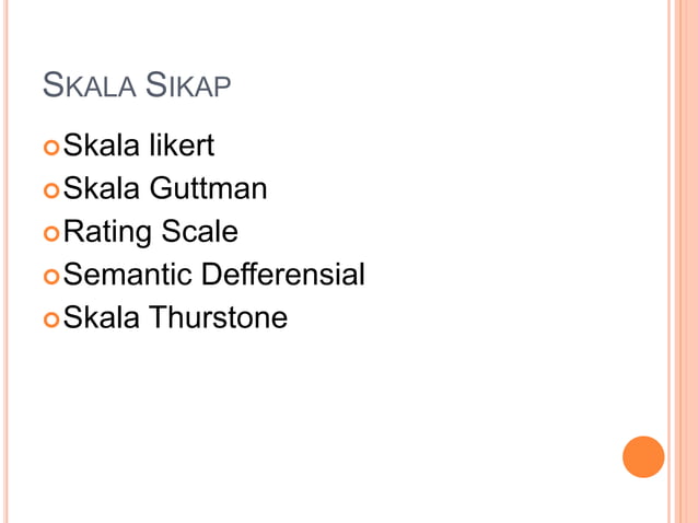 skala likert. Skala Pengukuran variabel.ppt