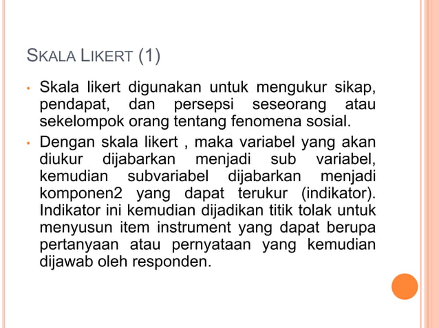 skala likert. Skala Pengukuran variabel.ppt