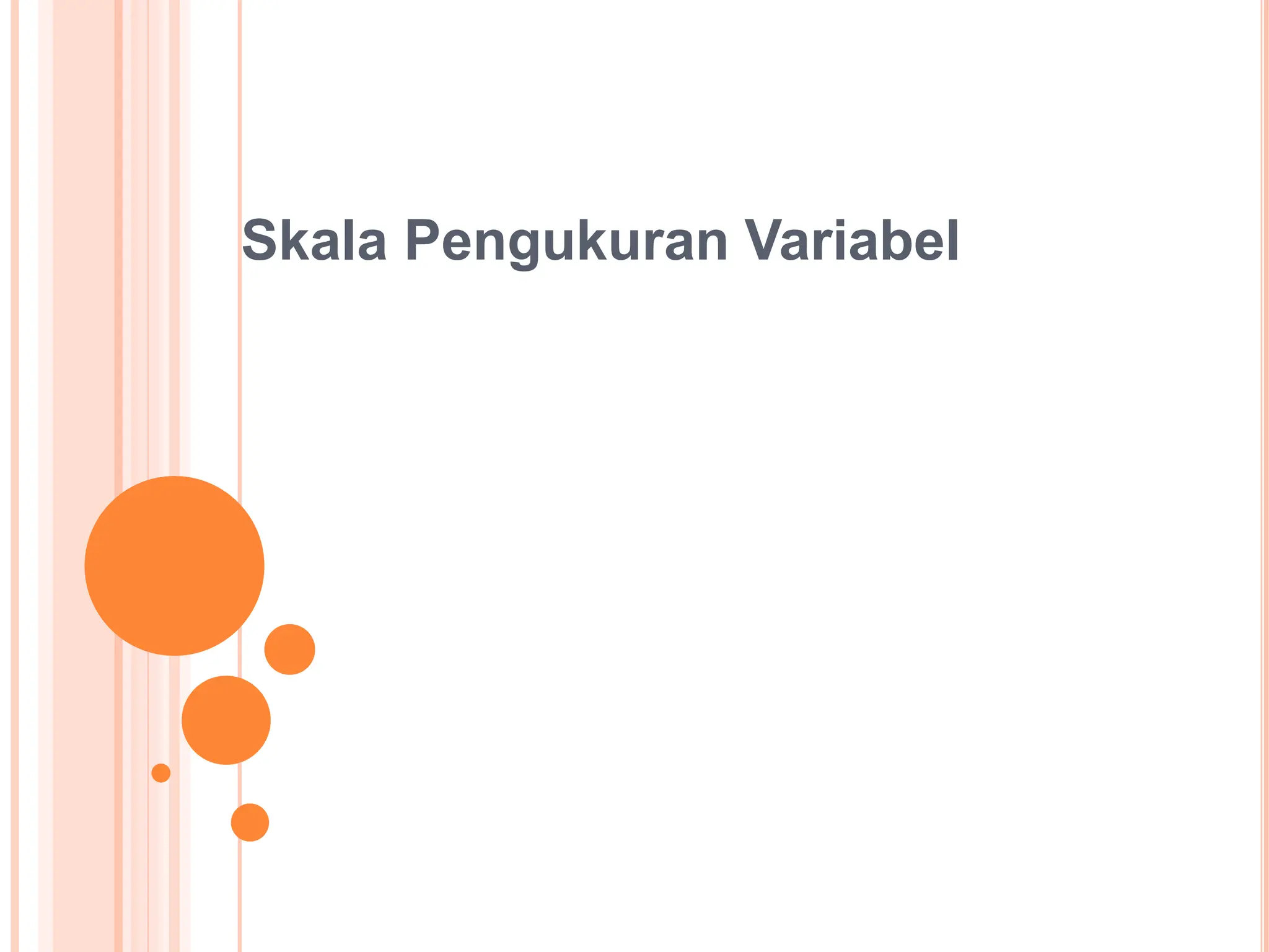 6. Skala Pengukuran variabel dalam statiistka sangat epnting | PPT