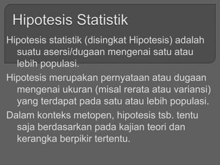 UJI HIPOTESIS STATISTIKA INFERENSIAL PENELITIAN PENDIDIKAN | PPTX