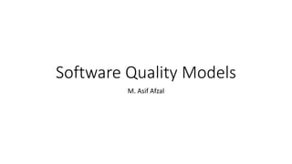 6. Software Quality Models for quality assurance.pptx