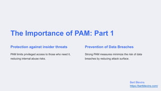 The Critical Role of Privileged Access Management (PAM) in ...
