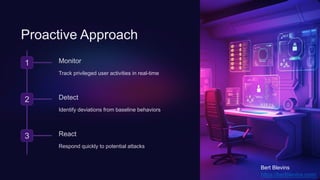 The Role of Privileged User Behavior Analytics in Cybersecurity | PPT