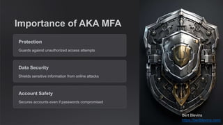 AKA MFA Setup: Strengthening Security with Multi-Factor Authentication ...