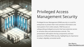 Privileged Access Management Security: Safeguarding Sensitive ...