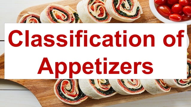 6. CLASSIFICATION OF APPETIZERS-quarter 1 TLE 9.pptx
