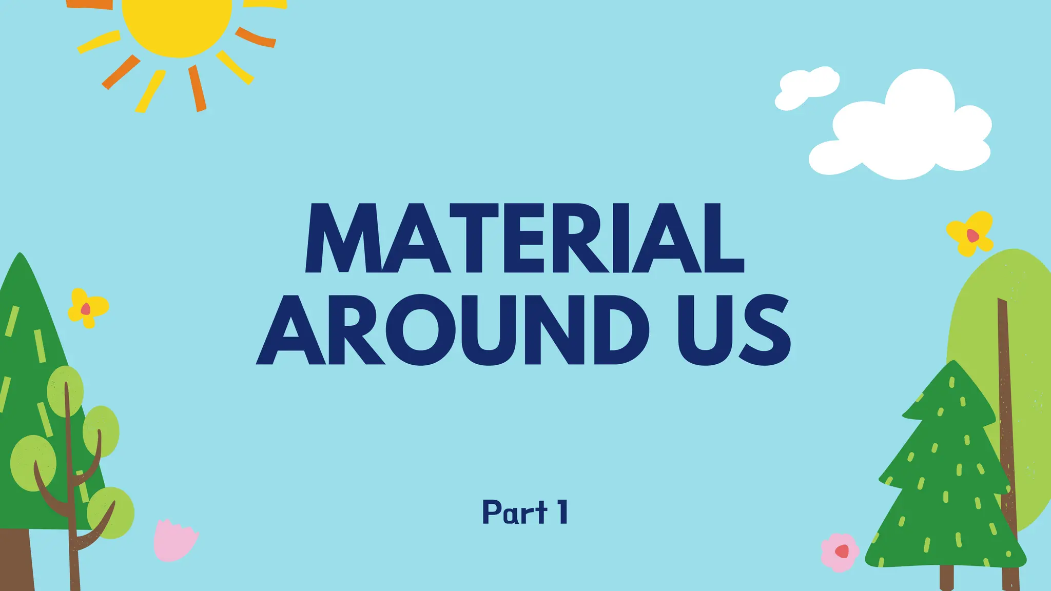 MATERIALS ALL AROUND US, CHANGING MATERIALS | PDF