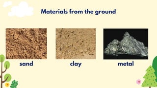 MATERIALS ALL AROUND US, CHANGING MATERIALS | PDF