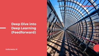6. Deep Dive into Deep Learning (Feedforward).pdf