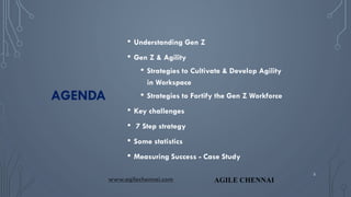 Agile Chennai 30-31Aug 2024 | Fortifying the Gen Z Workforce - Strategies for Cultivating ...
