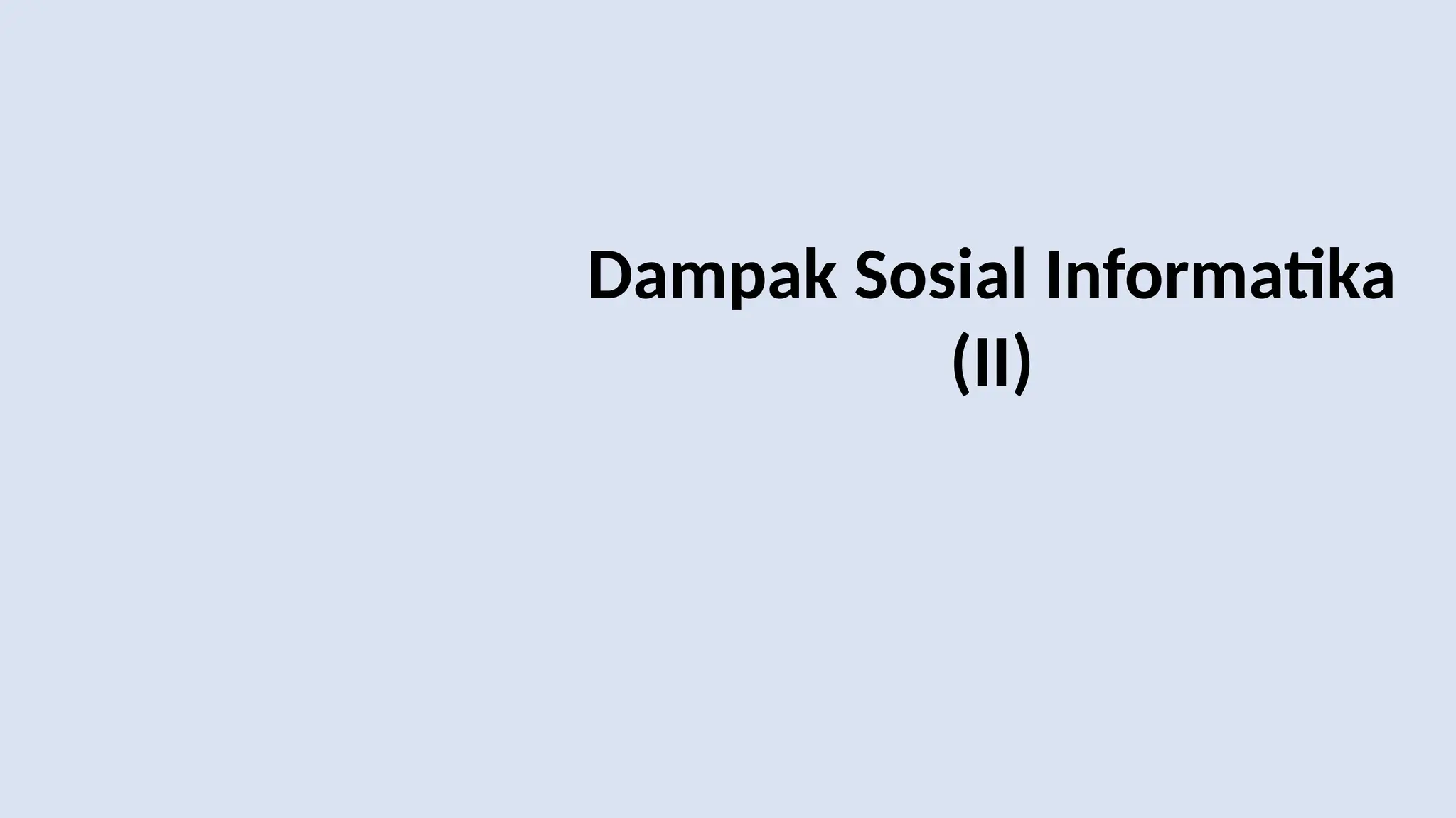 Dampak Sosial Informatika dalam dunia ekonomi | PPTX