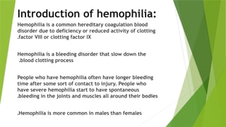 Hemophilia seminar presentation in some point | PPTX