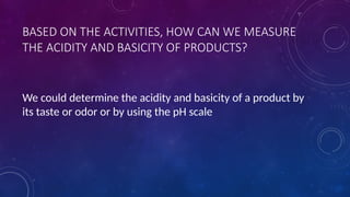 Grade 7 Science Quarter 1 Acids and Base | PPTX