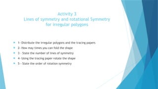 6.1 Polygons - Line and Rotation Symmetry.pptx
